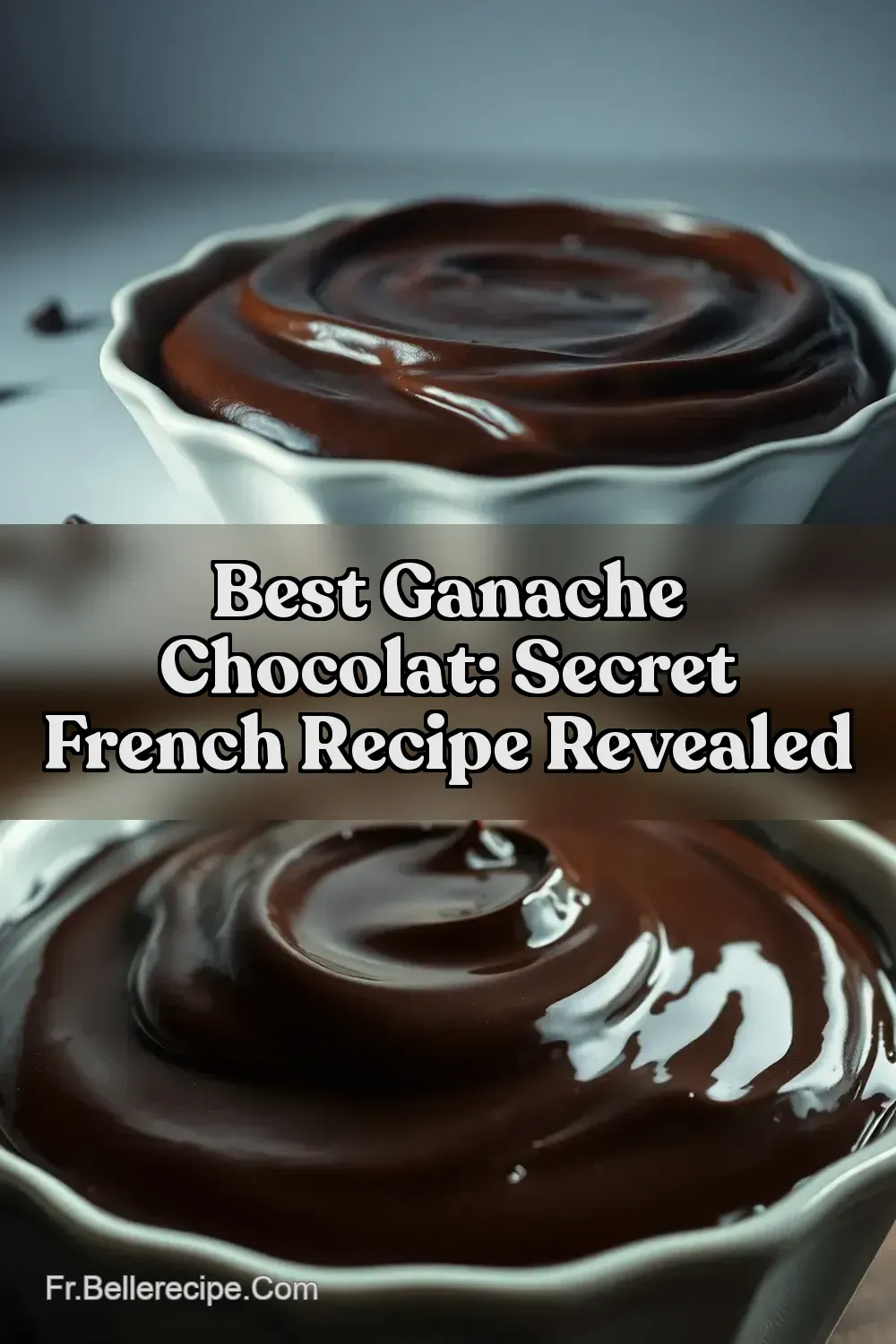 Ganache Chocolat Facile: Ma Recette Inratable!